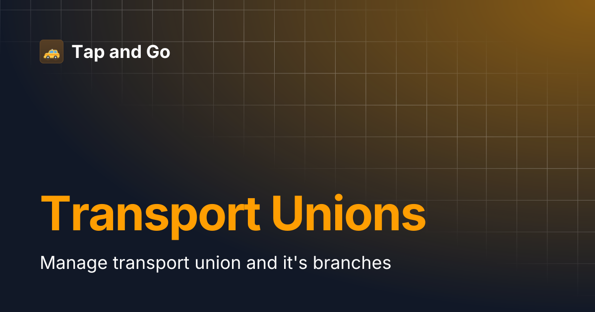 Transport Unions | Tap and Go